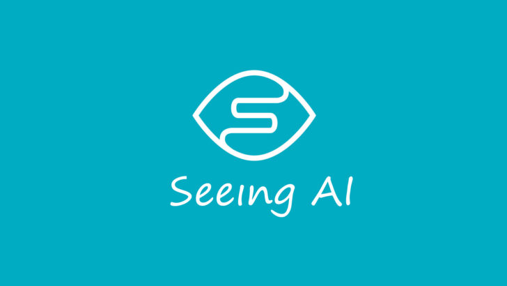 Microsoft ปล่อยแอปฯใหม่ Seeing AI แอปฯบรรยายสิ่งรอบตัวเพื่อคนตาบอด