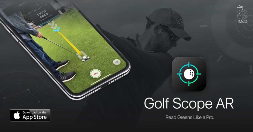มองกรีนในมุมใหม่ที่ไม่เคยเห็นมาก่อนด้วยแอป Golf Scope - AR Green Reading