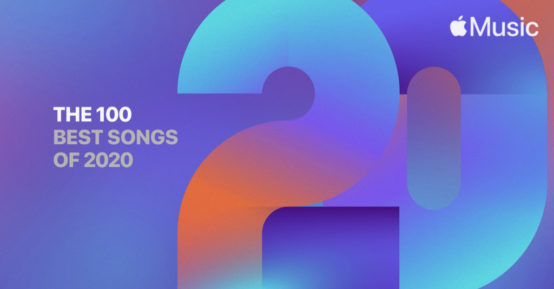 Apple Music เผย 100 อันดับเพลงที่ดีที่สุดแห่งปี 2020
