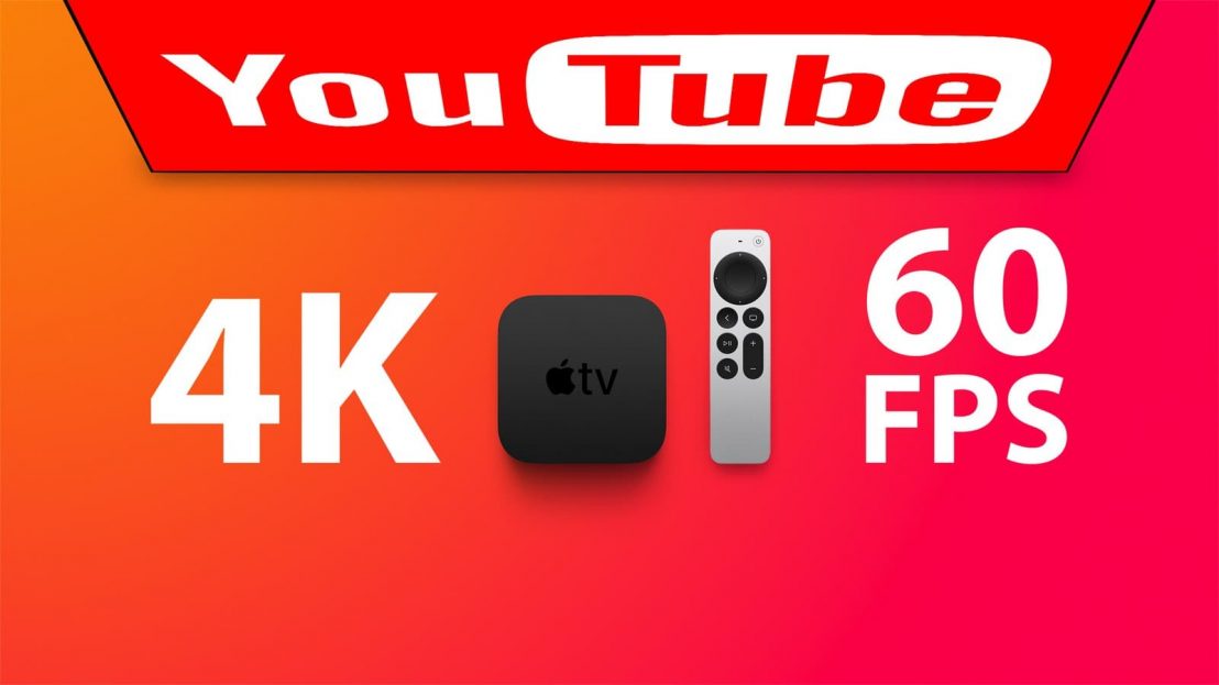 Apple TV 4K รองรับการชมวิดีโอความละเอียด 4K 60FPS ใน YouTube แล้ว